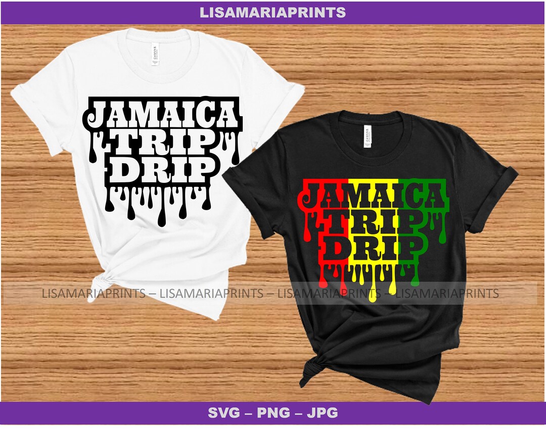 Jamaica Trip Drip - SVG - PNG - JPEG - Instant Digital Download - Etsy
