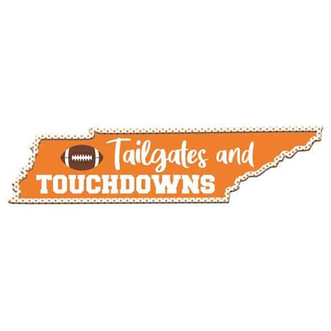 Tennessee Tailgates and Touchdowns Sign - Officially Licensed Product W ...