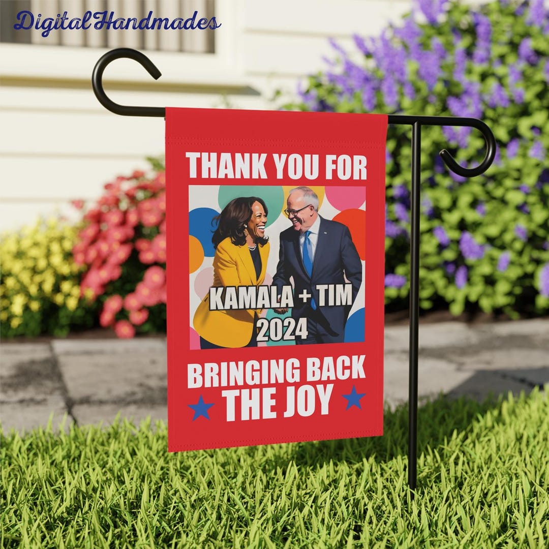 Thank You for Bringing Back the Joy Flag, Harris Walz Garden and House ...