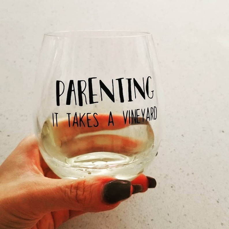 Parenting, It Takes A Vineyard/wine Glass/parenting/wine Glass for ...