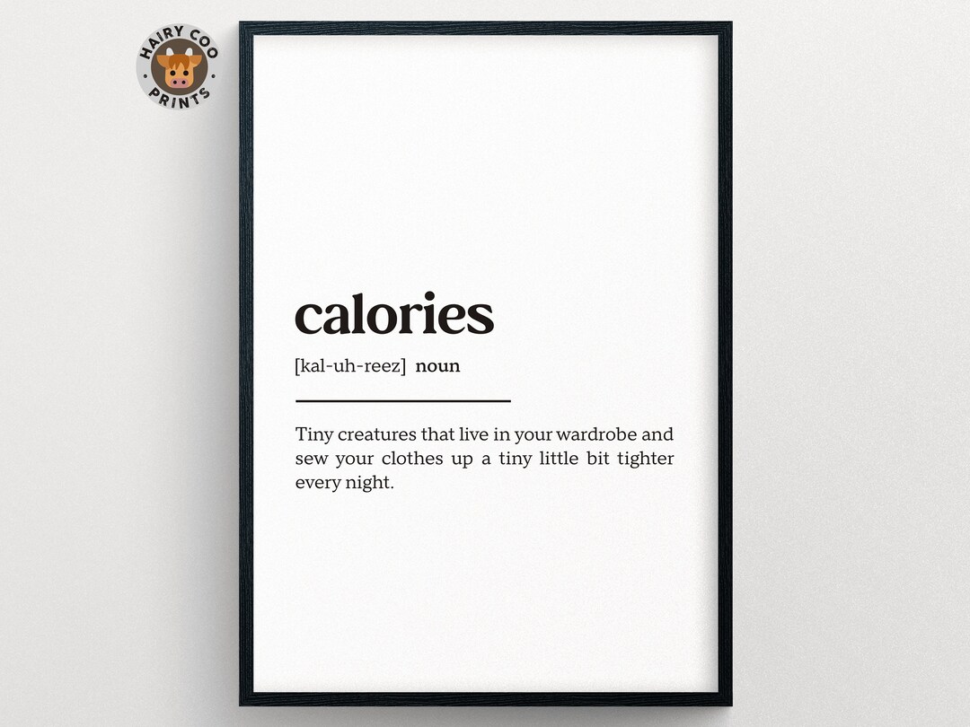 Calories Definition Print: Funny Dictionary Wall Art (giclée) - Etsy