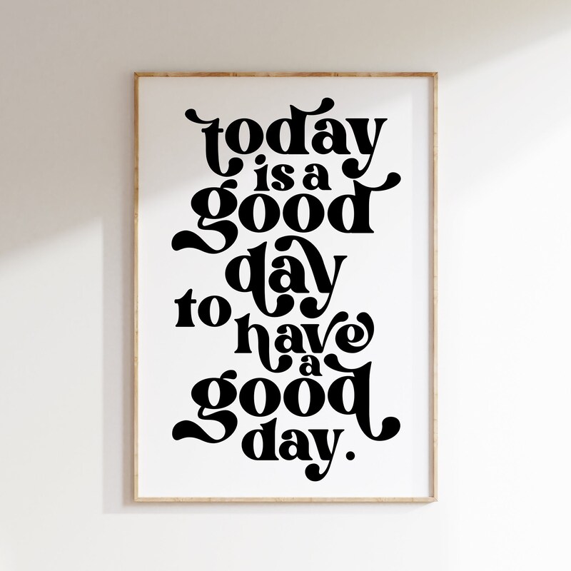Today is a Good Day - Etsy