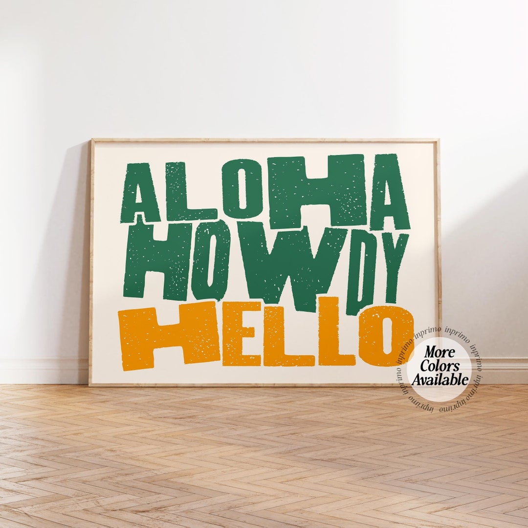 Aloha Howdy Hello Print | Horizontal Wall Art, Howdy and Aloha Print ...
