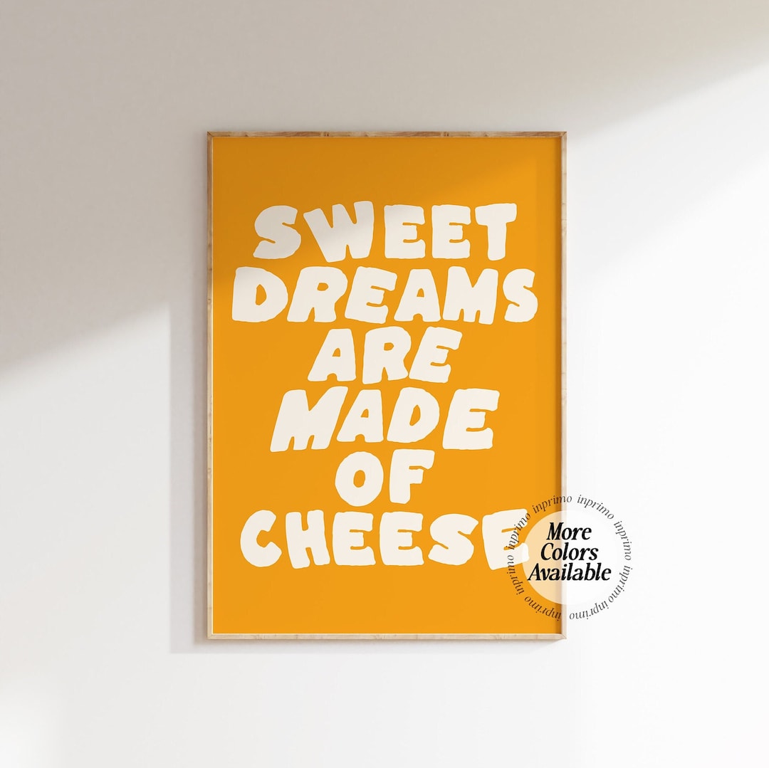Sweet Dreams Are Made of Cheese Kitchen Art Print, Chef Poster ...