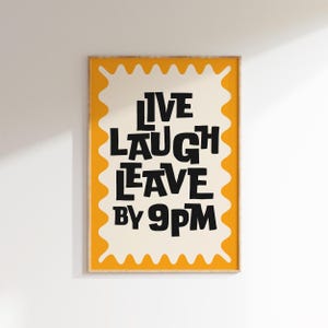 Live Laugh Leave by 9pm Print, Please Leave by 9pm Poster, Entry Way ...