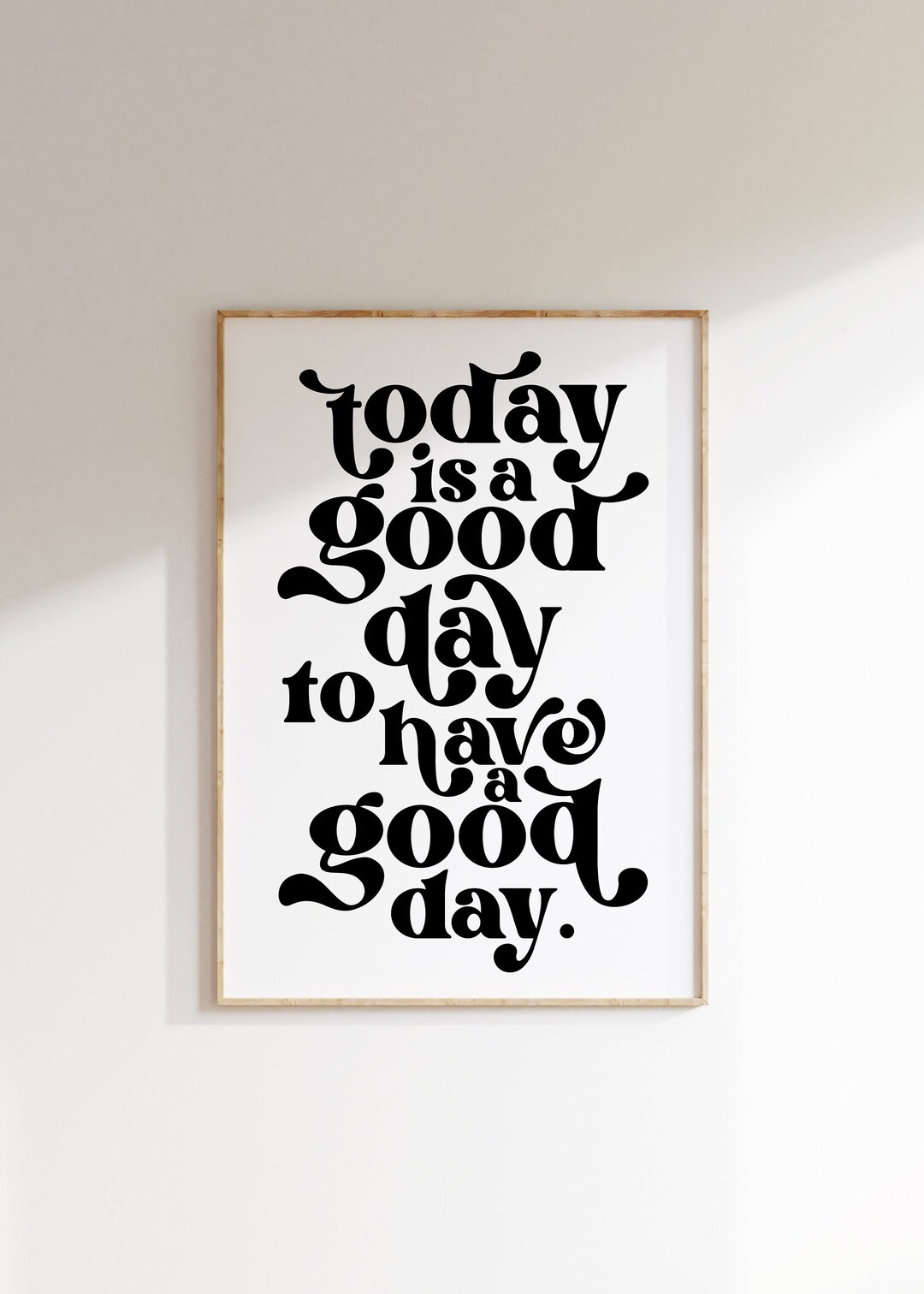 Affirmation Wall Art, Affirmation Poster, Today is a Good Day, Posters ...