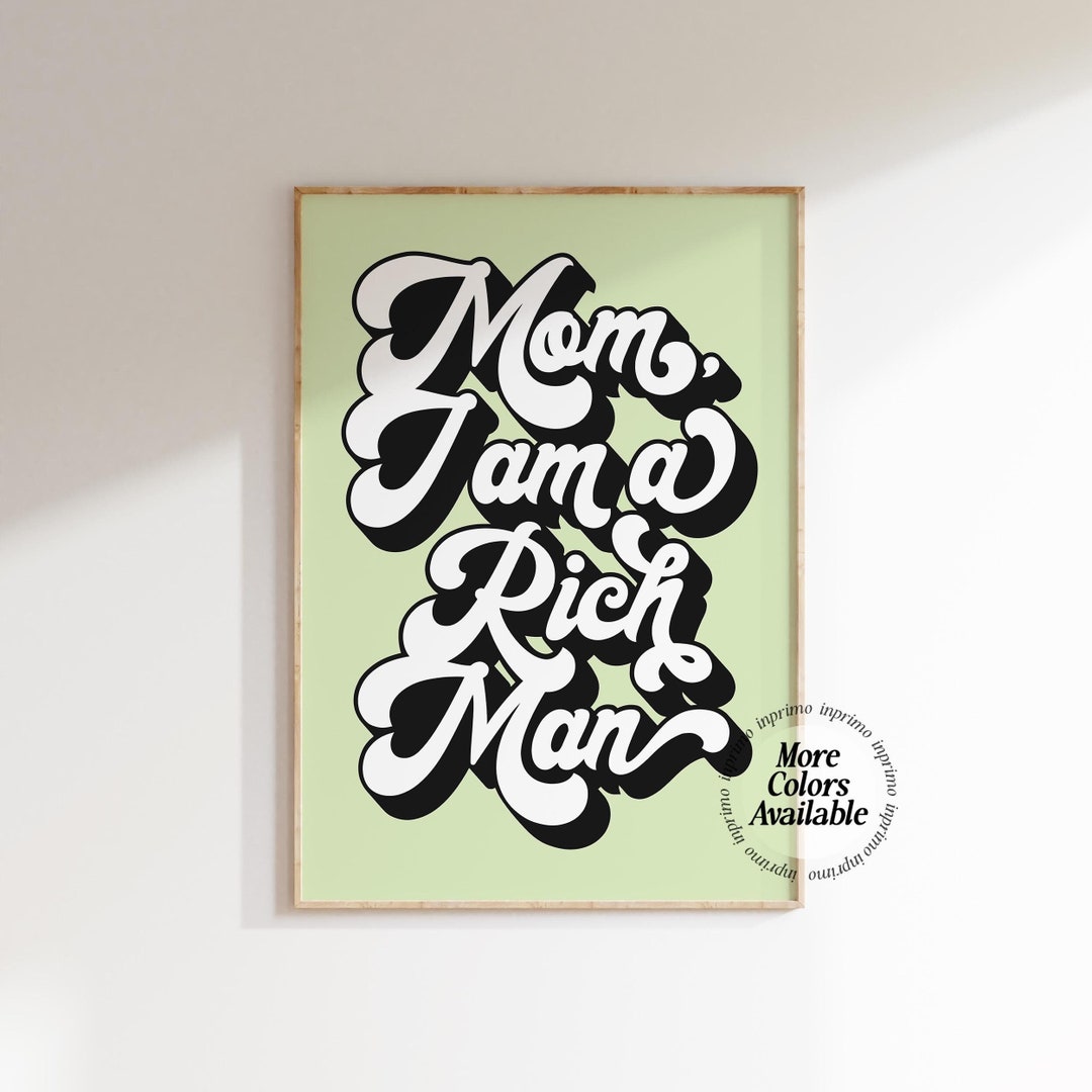 Mom I Am A Rich Man Poster, Retro Feminist Wall Art, Above Desk Wall ...