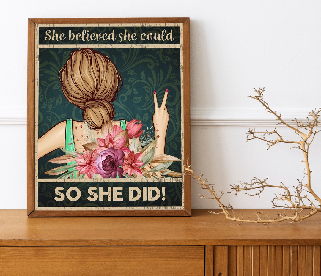 She Believed She Could so She Did Art Print, Woman Empowerment ...