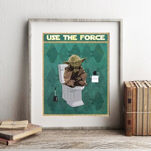 Star Wars Yoda Use the Force Art Print, Yoda Art, Funny Bathroom Print ...