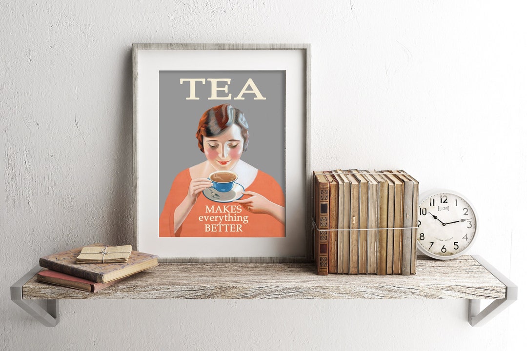 Vintage Tea Illustration Art Print, Vintage Art, Tea Makes Everything ...