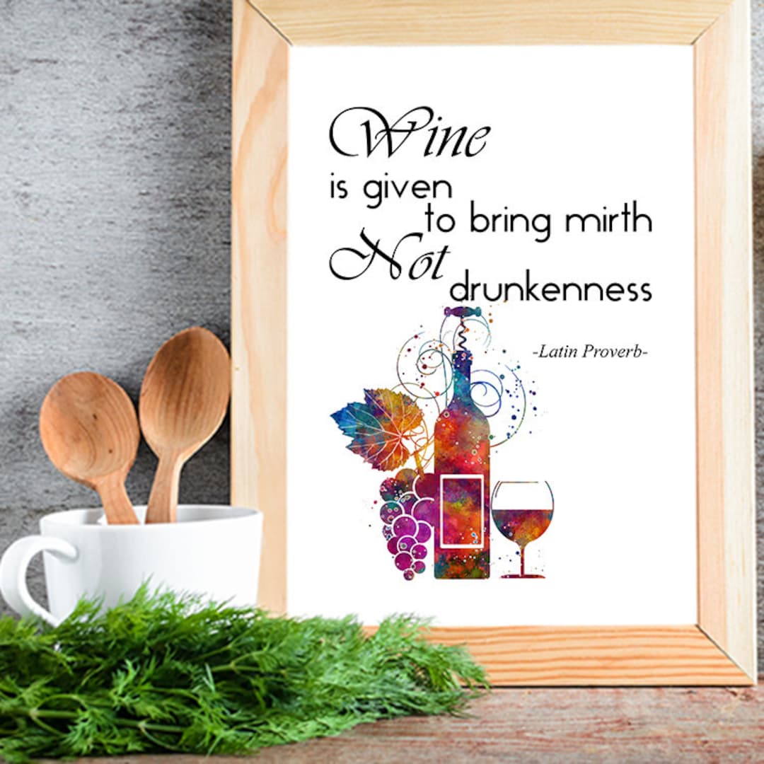 Winery Kithen Decor Watercolor Print, Latin Proverb - Wine is Given to ...