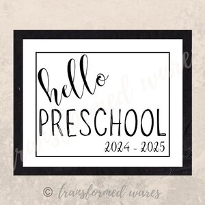 Hello Preschool 2024 2025 First Day of Preschool Back to School Sign ...