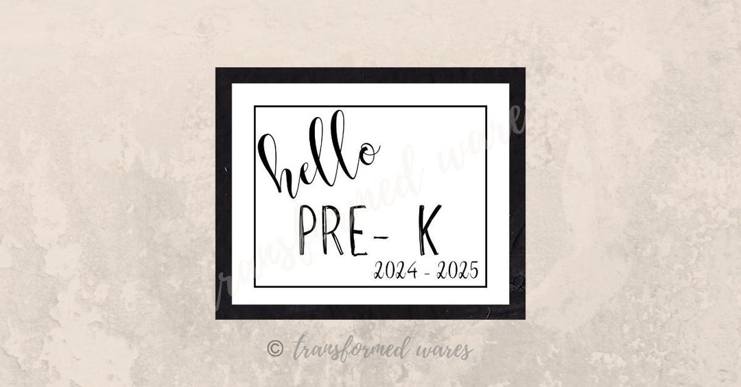 Hello Pre-k 2024 2025 First Day of Pre-k Back to School Sign Printable ...
