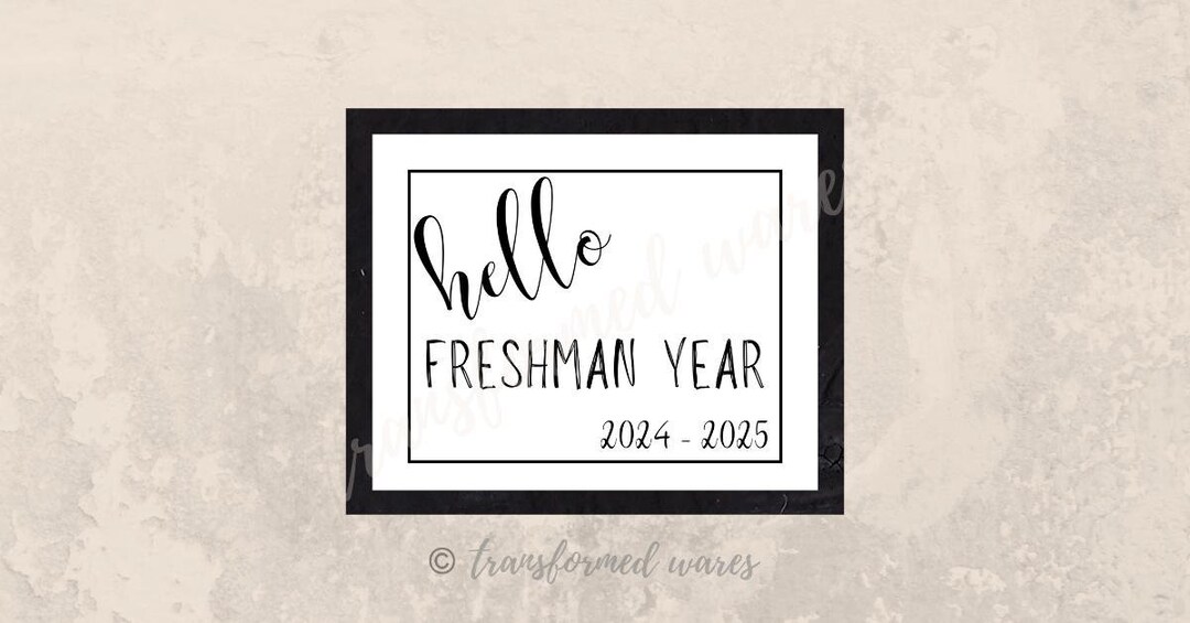 Hello Freshman Year 2024-2025 First Day of 9th Grade Printable First ...