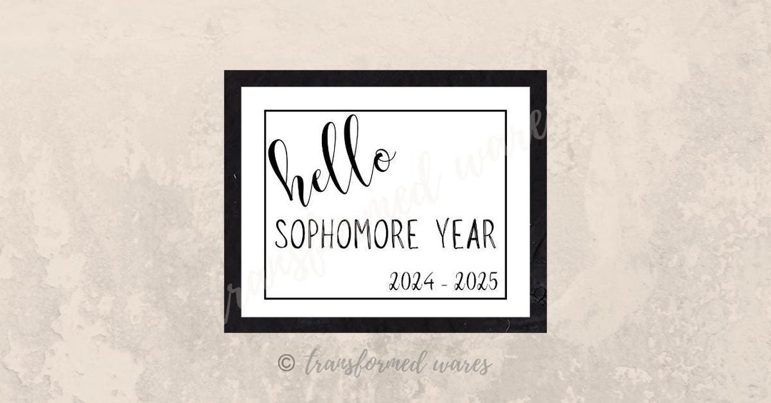 Hello Sophomore Year 2024 2025 First Day of 10th Grade Printable First ...