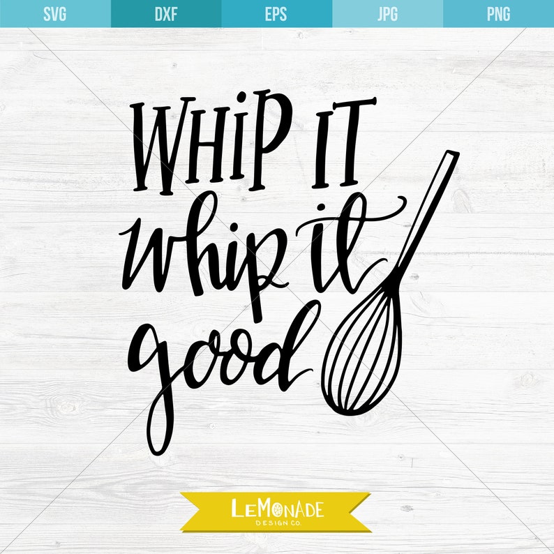Whip It Good SVG Cutting File - Etsy