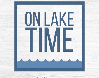 On Lake Time Cuttable Design SVG PNG DXF & Eps Designs Cricut Cameo ...