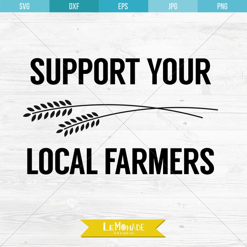 Support Your Local Farmers SVG Cutting File - Etsy