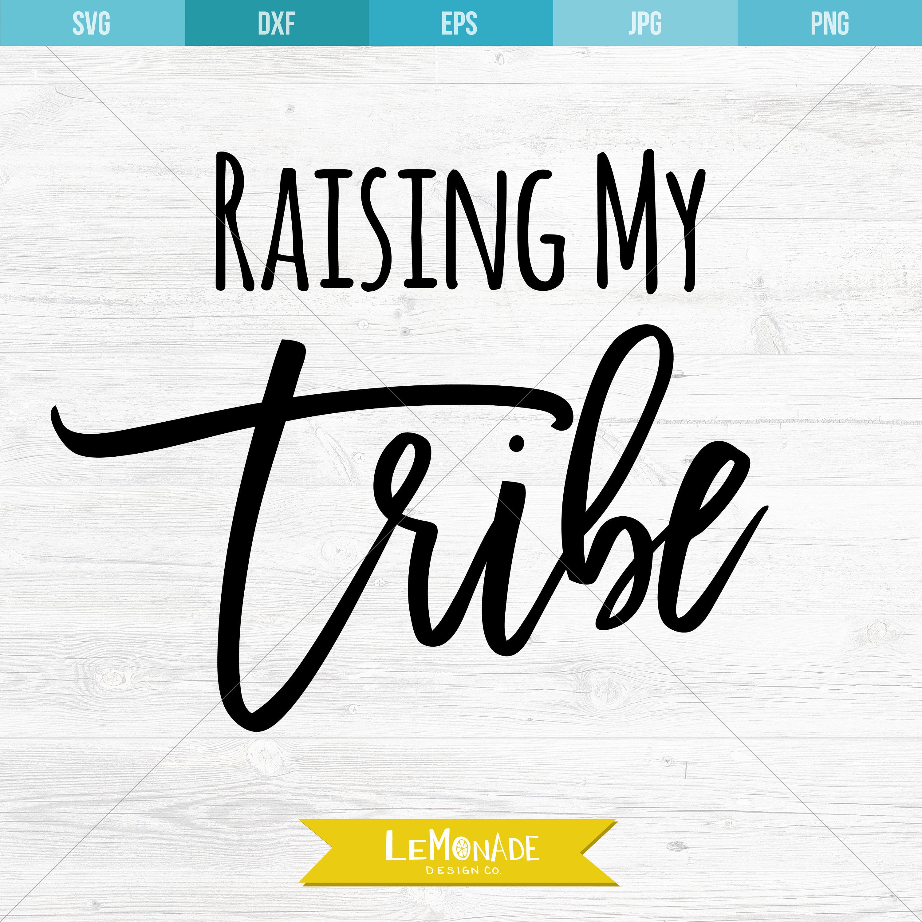 Raising My Tribe SVG Cutting File - Etsy UK