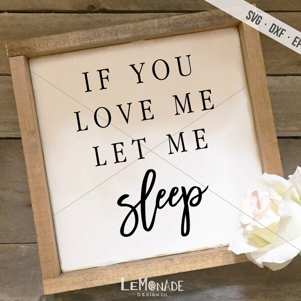 If You Love Me Let Me Sleep Sign - Etsy