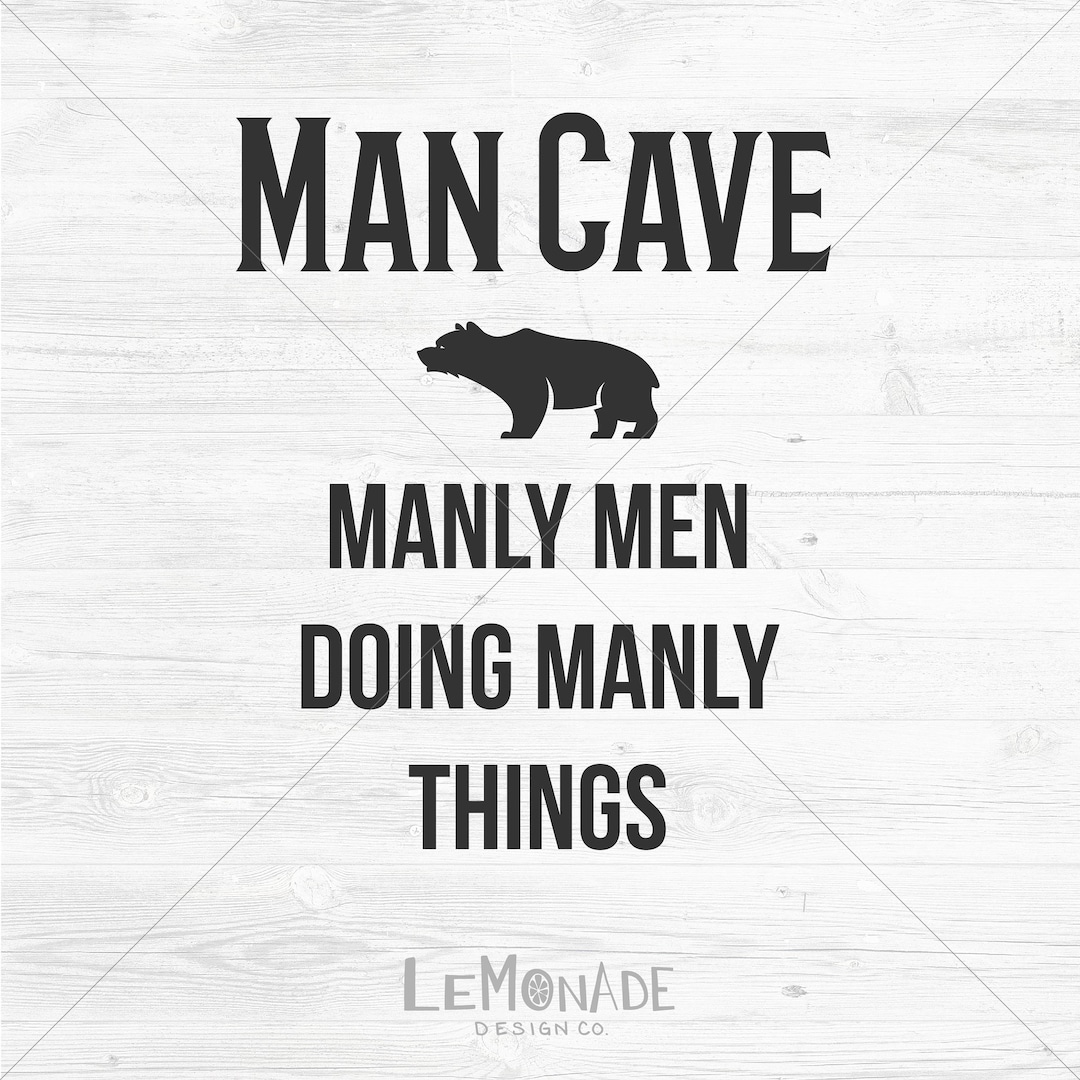 Man Cave Manly Men Doing Manly Things SVG Cutting File - Etsy