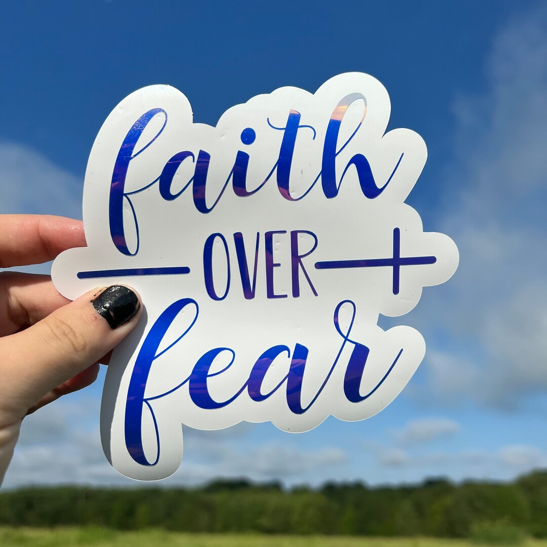 Faith Over Fear Decal, Faith Over Fear Holographic Decal, Faith Decal ...