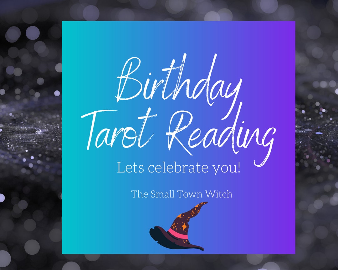 Birthday Tarot Card Reading, Birthday Reading, Tarot Reading, Psychic ...