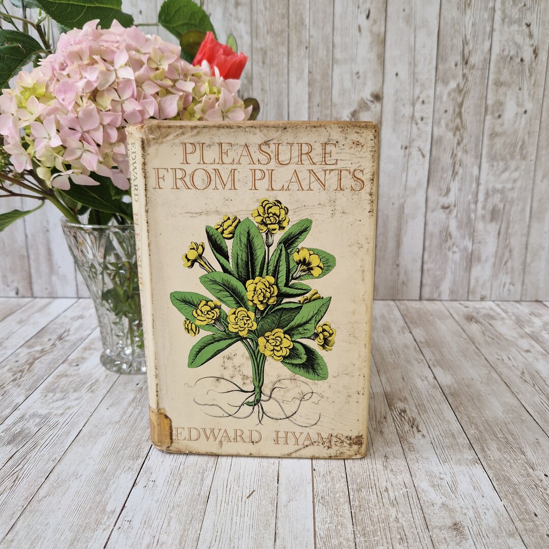 Vintage 1966 Hardback Book Pleasure From Plants by Edward Hyams Ex ...