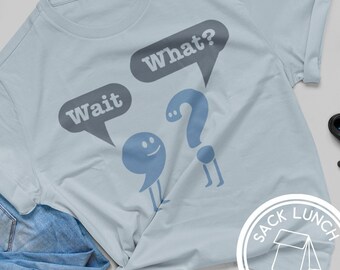 Wait What Teacher Shirt - Etsy