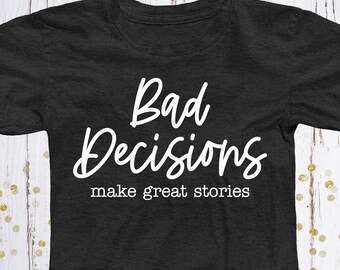 Bad Decisions Svg - Etsy