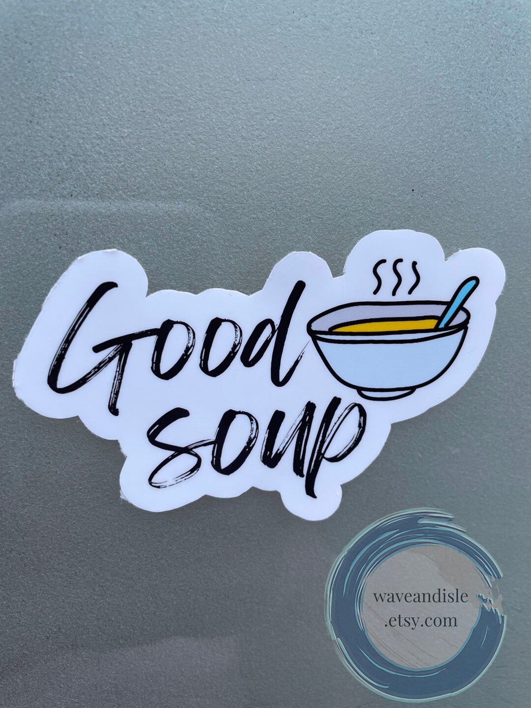 Good Soup Vinyl Sticker // Laptop, Water Bottle, Car Decal // Tiktok ...
