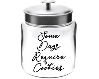 Some Days Require Cookies Cookie Jar Glass | Etsy