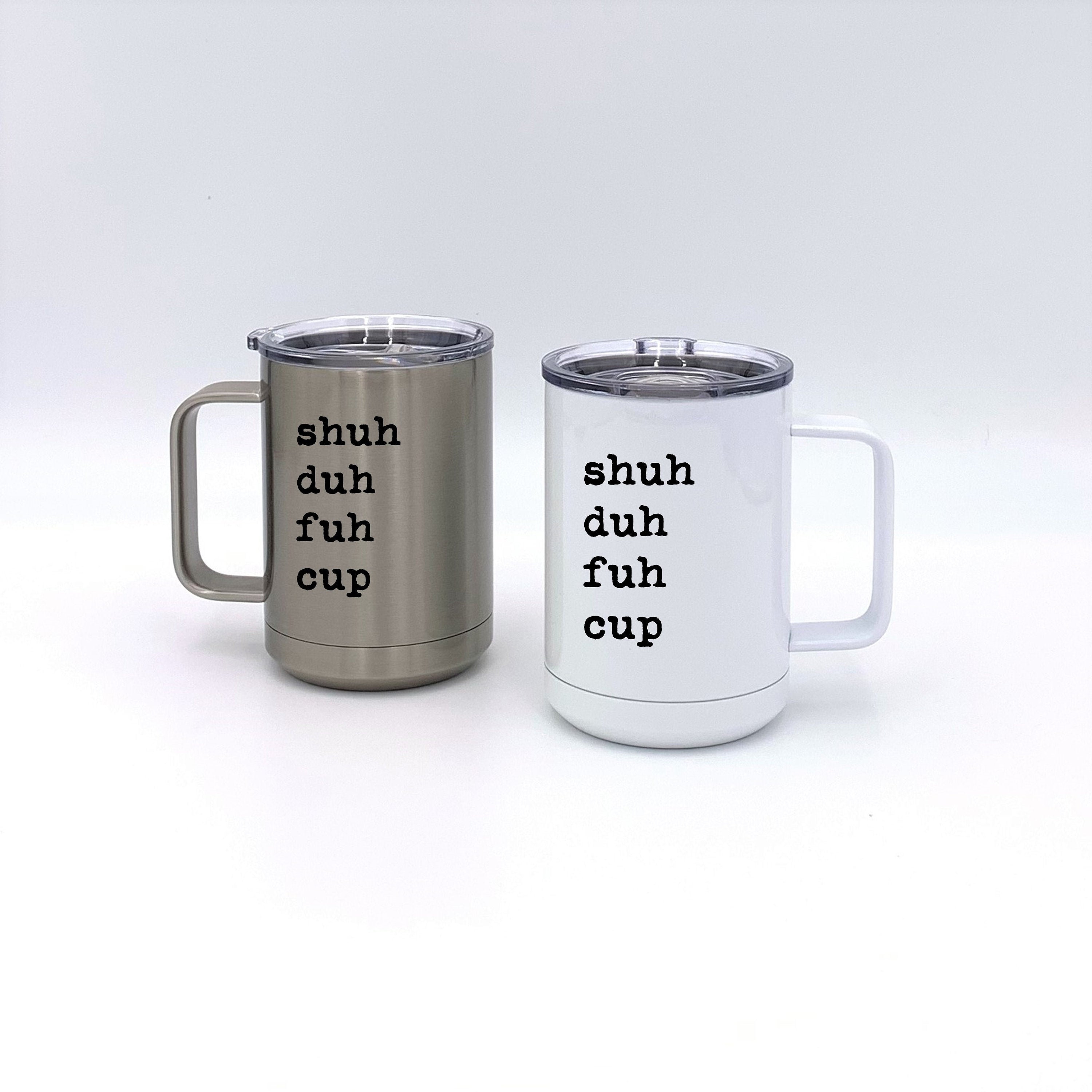 Shuh Duh Fuh Cup Insulated Mug Travel Mug | Etsy
