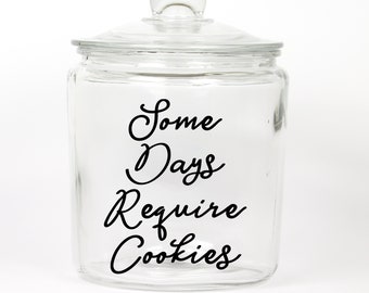 Some Days Require Cookies Cookie Jar Glass Made in USA | Etsy