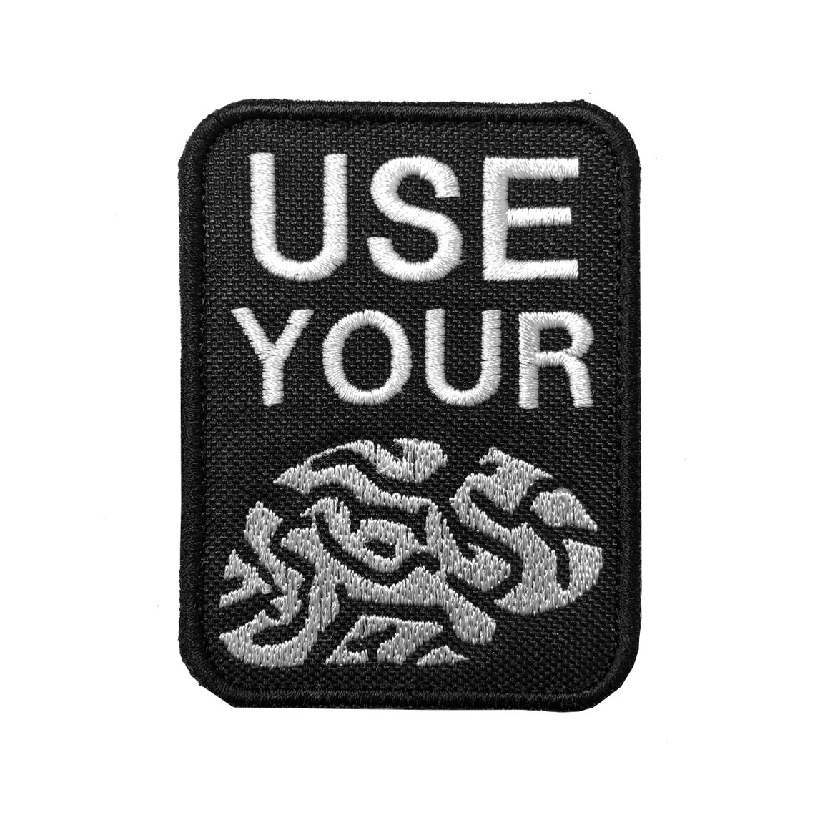 Embroidered Patch use Your Brain With Hook and - Etsy