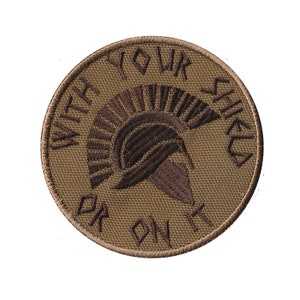 Embroidered PATCH "with Your Shield or on It" - Etsy