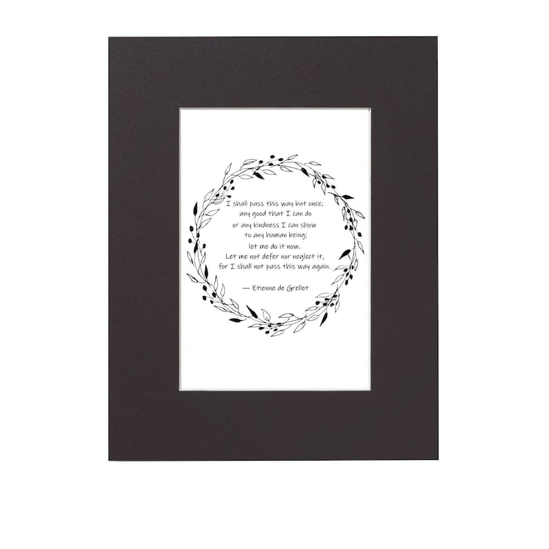 I Shall Pass This Way but Once Etienne De Grellet Quote in a Laurel ...