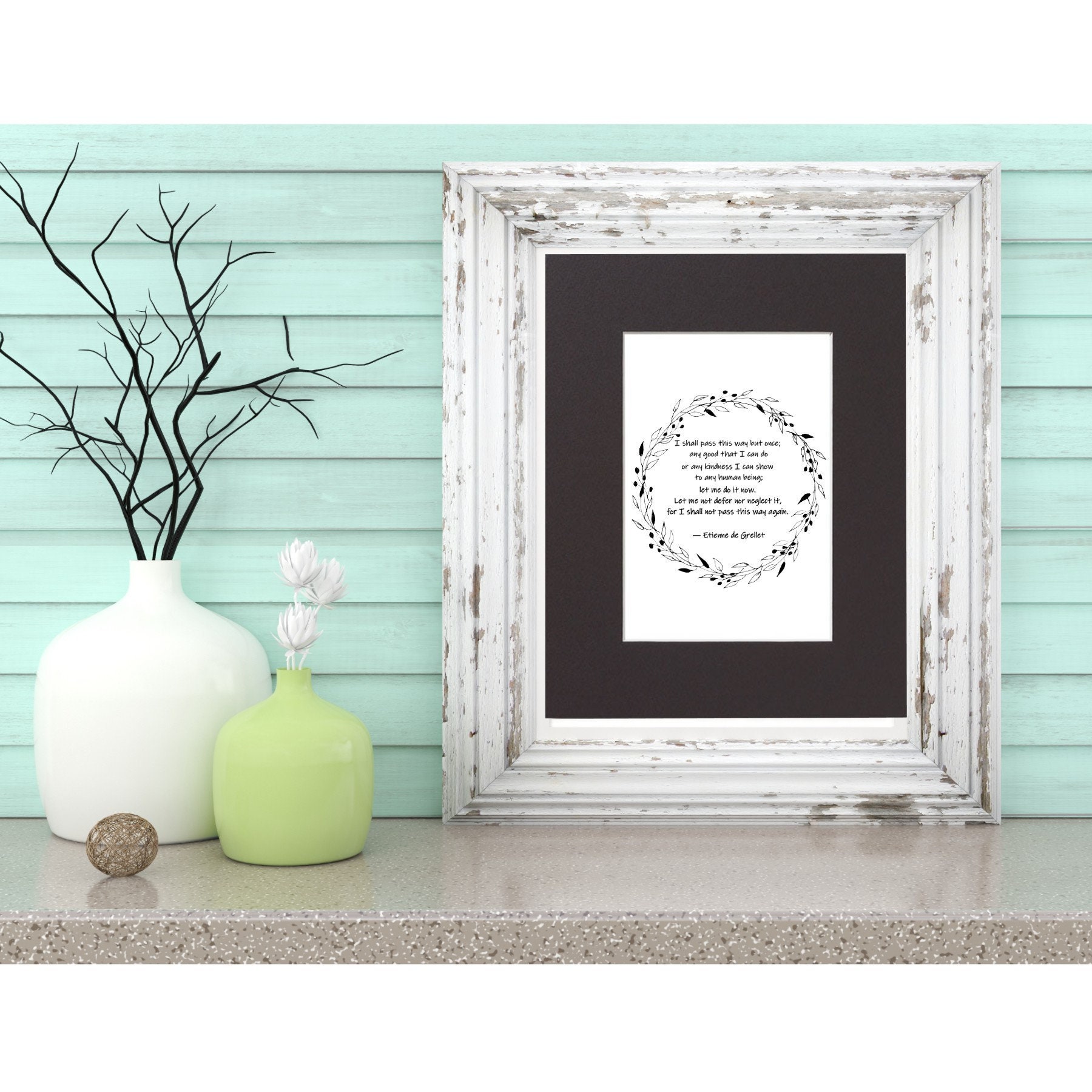 I Shall Pass This Way but Once Etienne De Grellet Quote in a Laurel ...