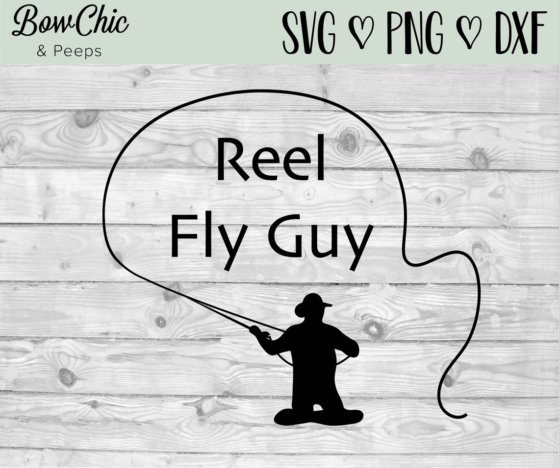 Reel Fly Guy SVG Fly Fishing SVG Fly Fisherman Fly | Etsy