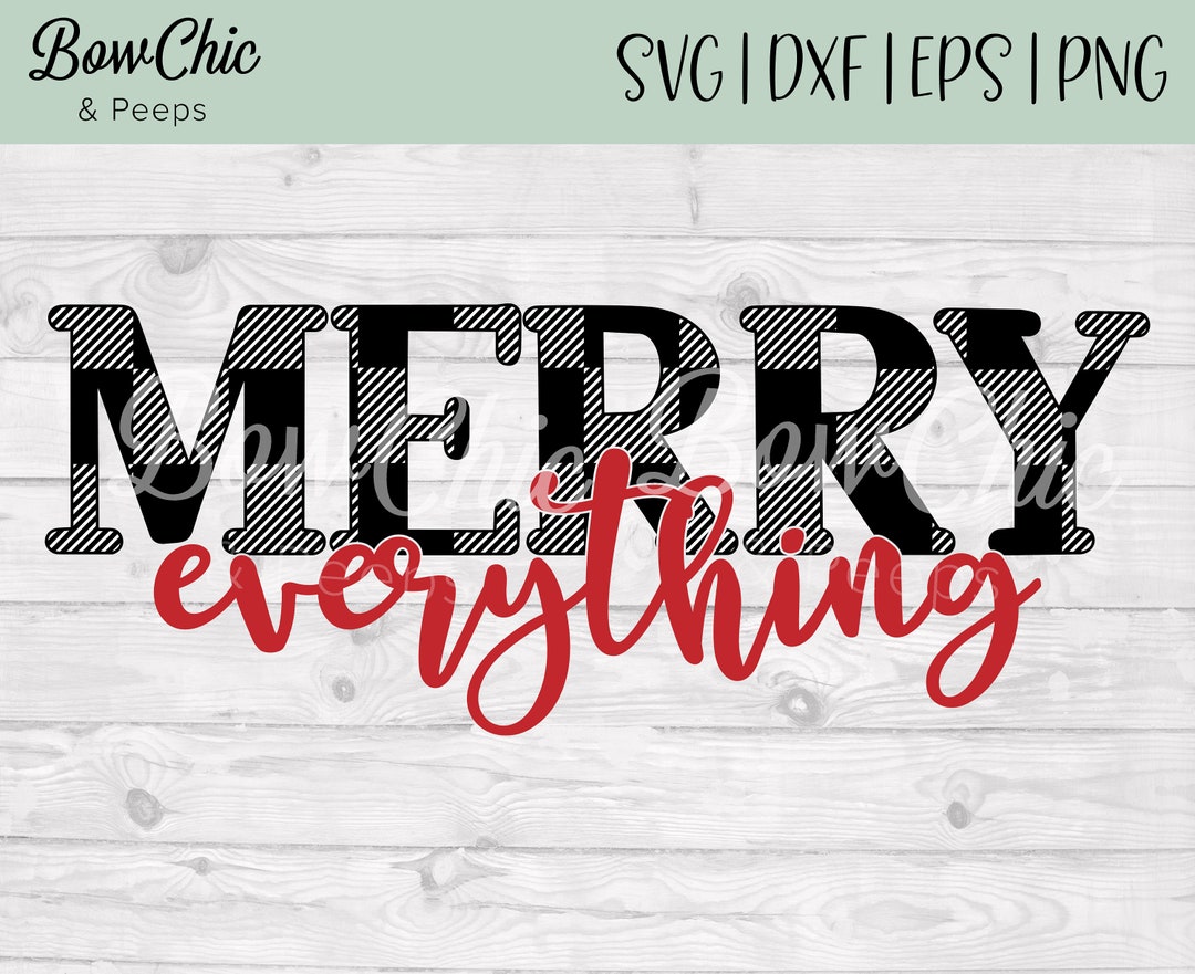 Merry Everything SVG Plaid Christmas Svg Farmhouse Christmas SVG ...