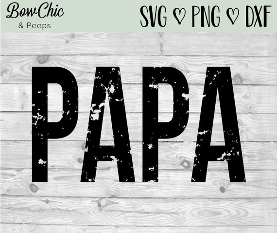 PAPA SVG Grunge Papa T-shirt Grunge Svg Fathers Day Cut | Etsy