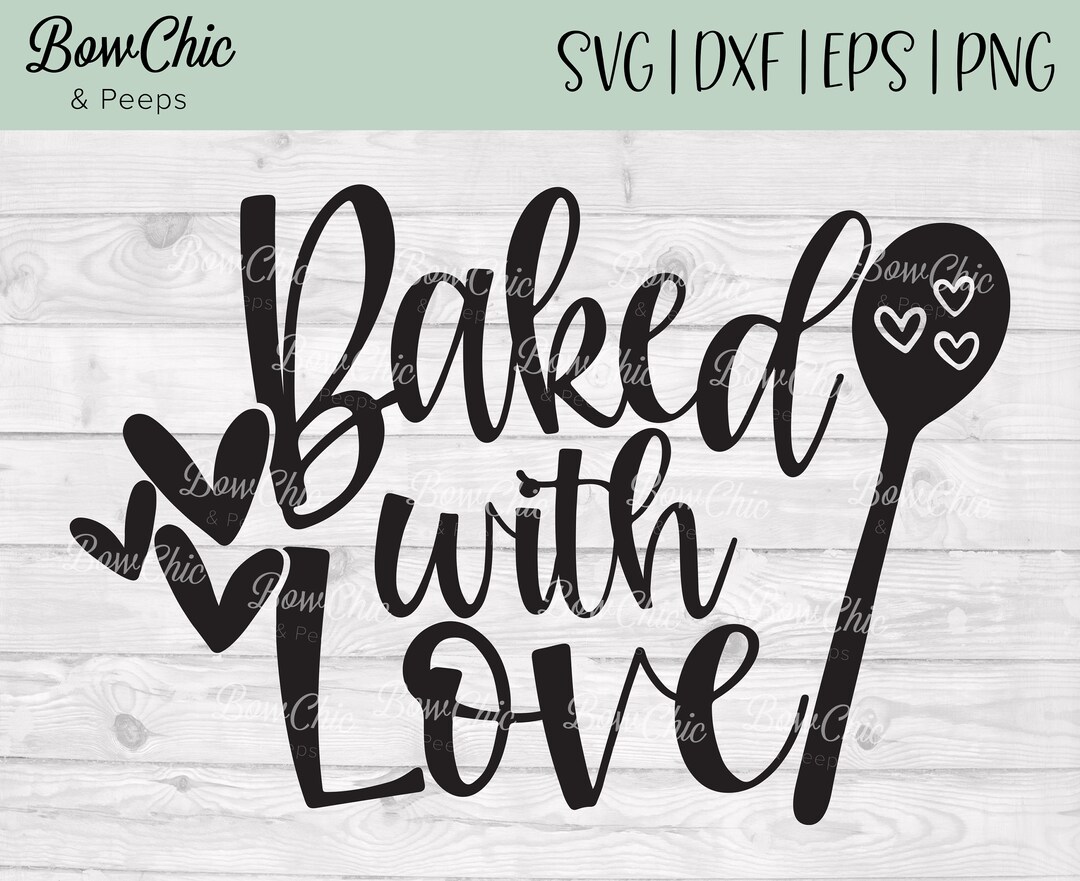 Baked With Love Svg Baking Gift Tag Svg Baking Svg Kitchen Utensils Svg ...