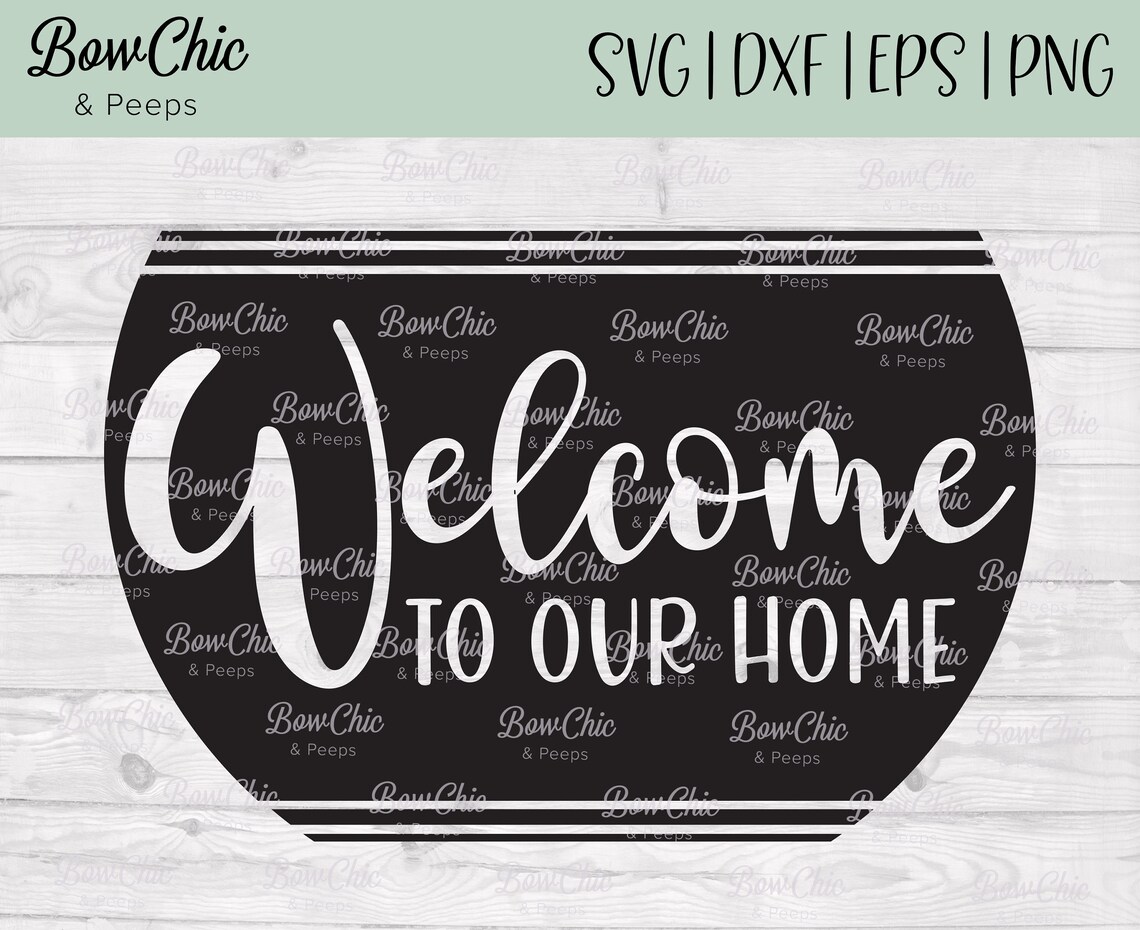 Circle Welcome Sign Svg Welcome to Our Home Svg Welcome - Etsy