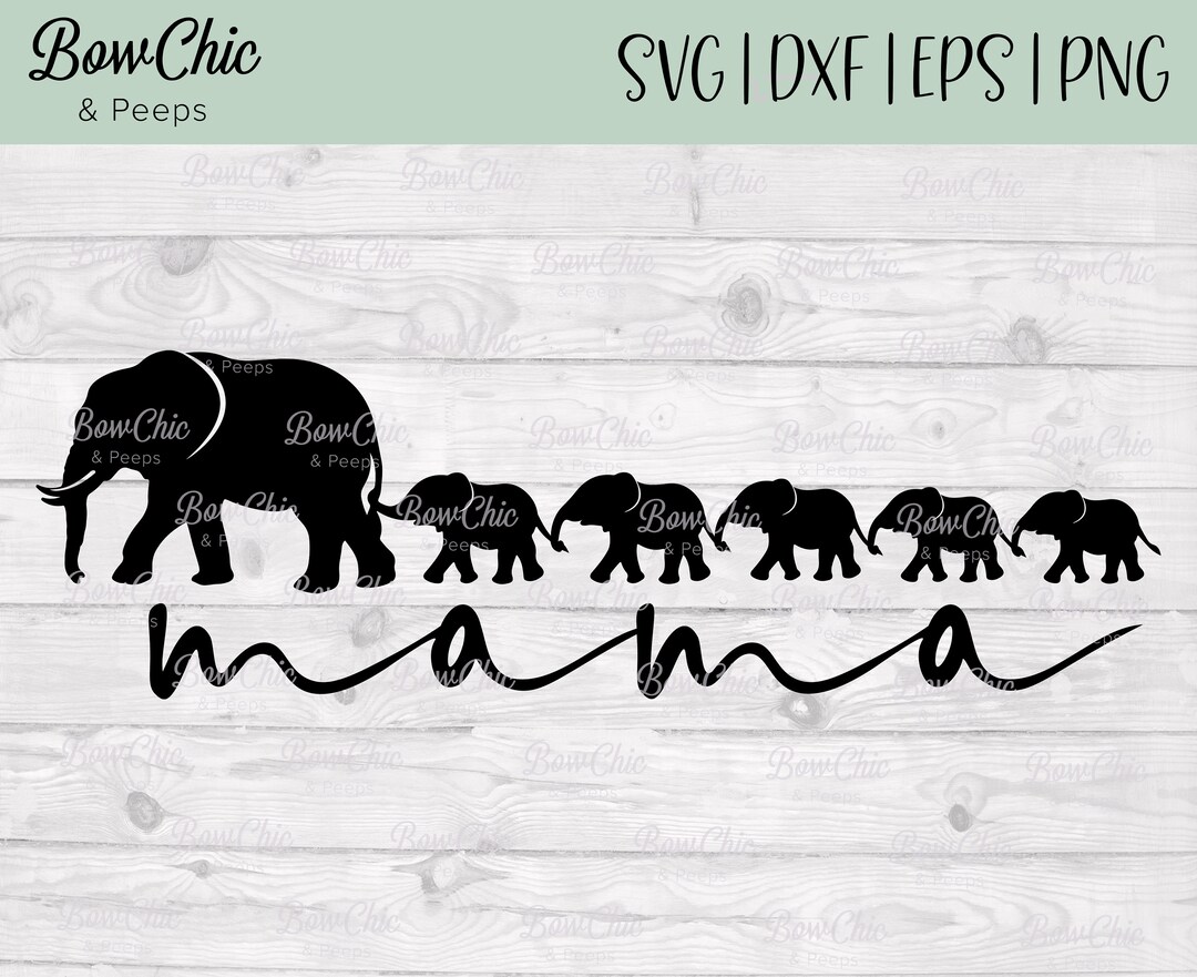 Mama Elephant Svg Mama Svg Mom And Baby Elephant Svg Elephant Svg