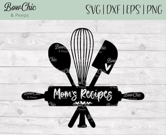Mom's Recipes Svg Kitchen Utensils Svg Baking Svg - Etsy