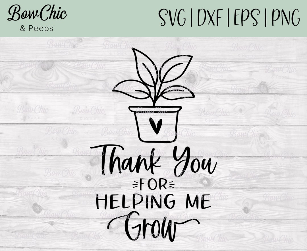 Thank You for Helping Me Grow Svg | Succulent Svg | Plant Svg | Gifts ...