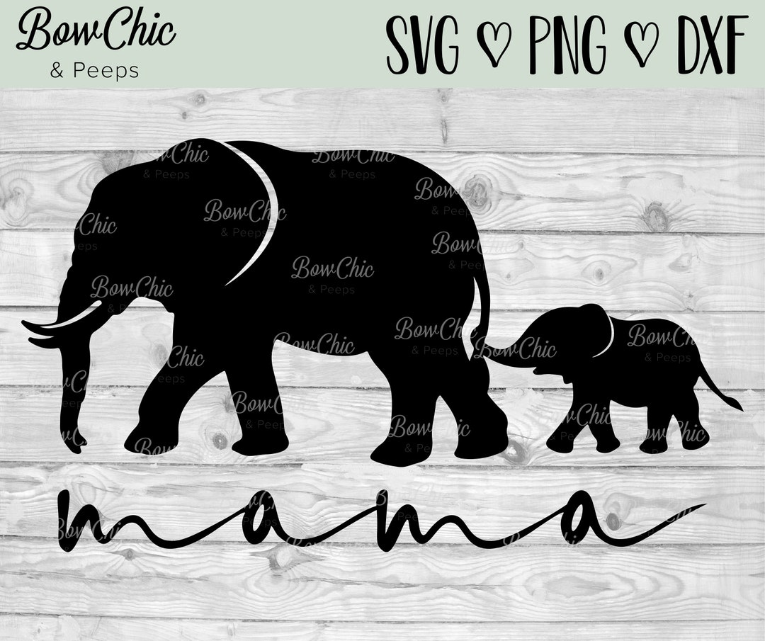 Mama Elephant Svg Mama Svg Mom and Baby Elephant Svg Elephant Svg ...