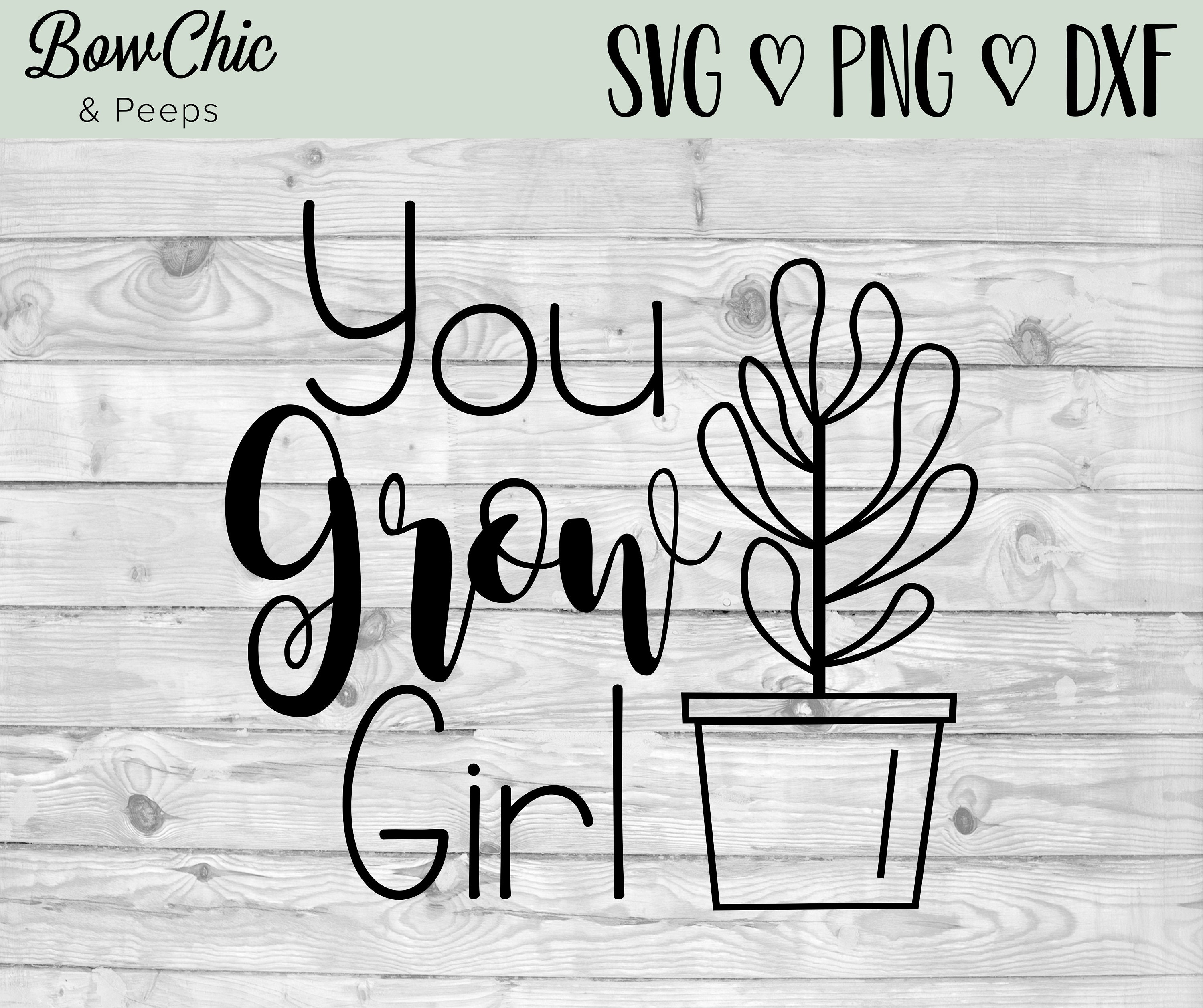 You Grow Girl Svg Files for Cricut Gardener SVG Plant - Etsy