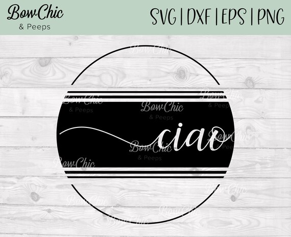 Ciao Svg Ciao Sign Svg Circle Welcome Sign Svg Welcome - Etsy