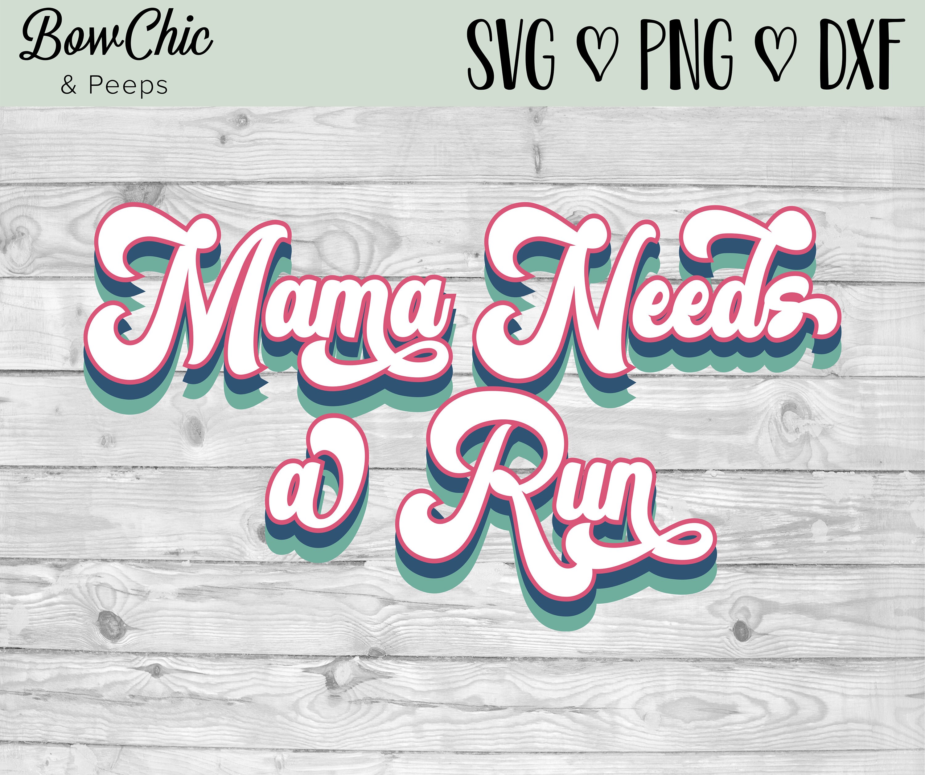 Mama Needs a Run SVG Runner Mom SVG Moms Who Run SVG - Etsy